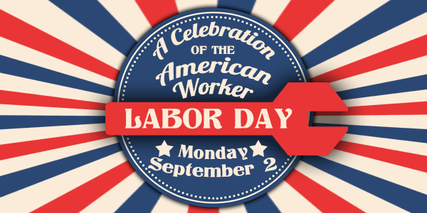Labor Day: A Celebration of the American Worker