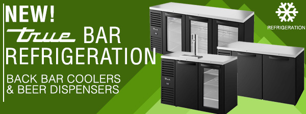 New! True Bar Coolers & Beer Dispensers