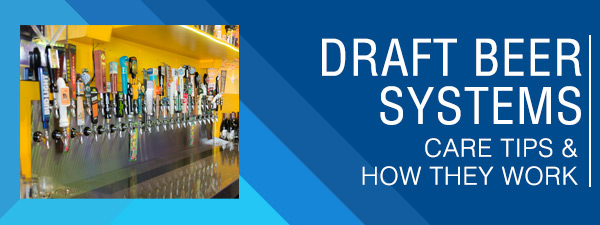 How Draft Beer Systems Work | Guide to Key Component