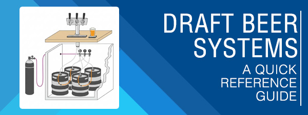 Commercial Draft Beer System Cheat Sheet & Quick Guide