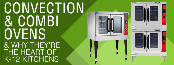 Convection & Combi Ovens for K-12 School Kitchens